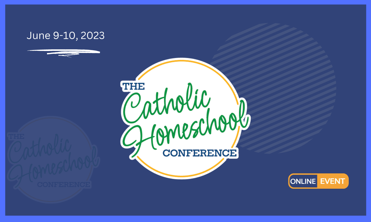 2023 Homeschool Conference - Catholic Homeschool Conference
